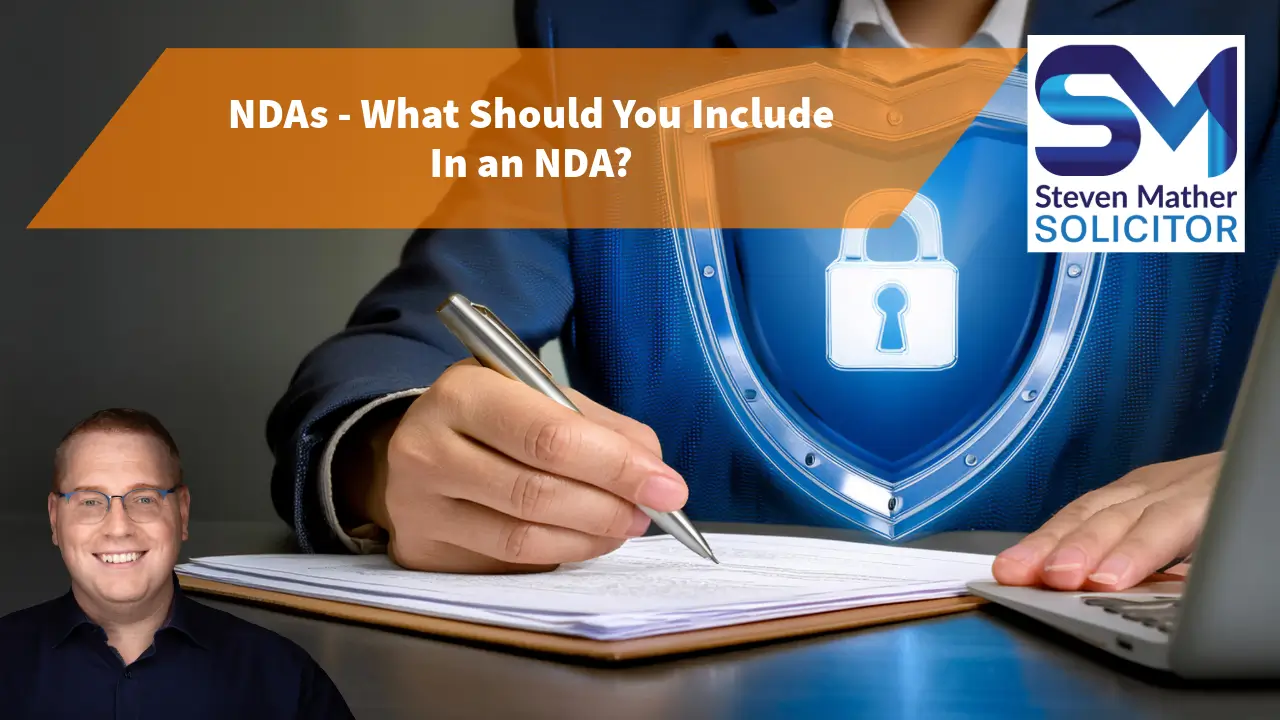 NDAs: What Should I Include In An NDA? | Steven Mather Solicitor